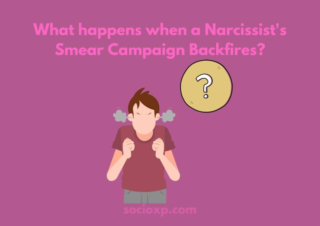 What Happens When A Narcissist's Smear Campaign Backfires?