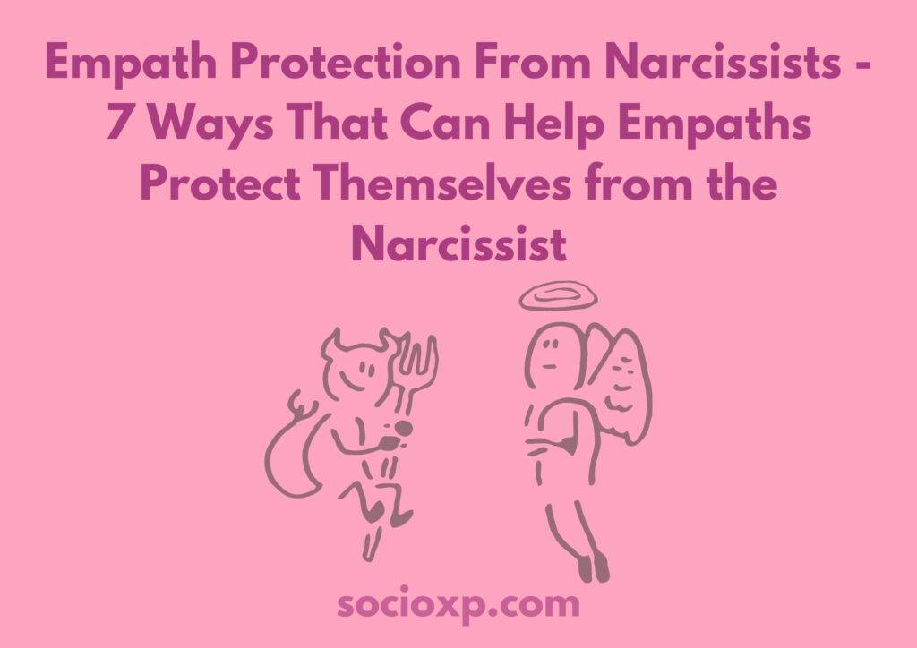 Empath Protection From Narcissists - 7 Ways That Can Help Empaths Protect Themselves from the ...