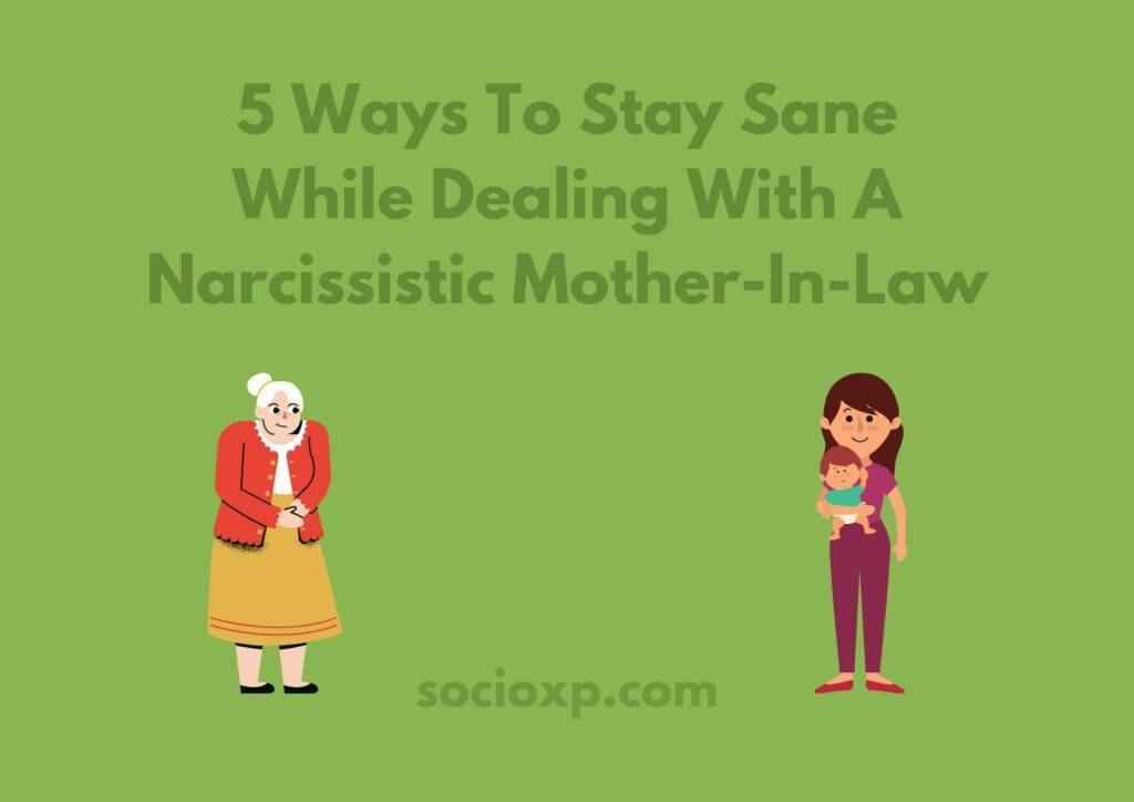 5 Ways To Stay Sane While Dealing With A Narcissistic Mother-In-Law