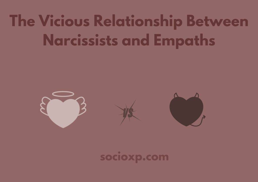 The Vicious Relationship Between Narcissists and Empaths